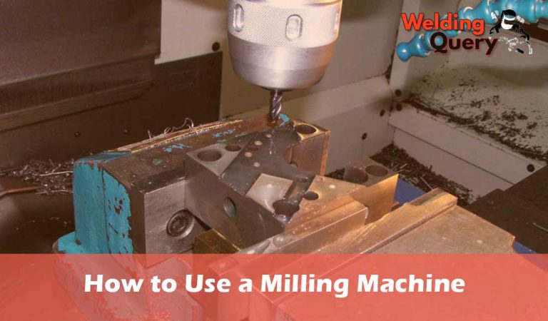 How to Use a Milling Machine – Step By Step Guideline